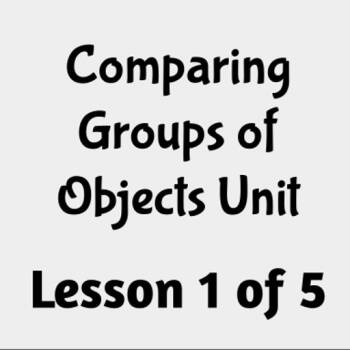 What's the Difference? Introduction to Comparing (Lesson 1 of 5 ...