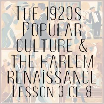 The 1920s: Popular Culture and the Harlem Renaissance (Lesson 3 of 8 ...