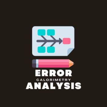 Analyzing Possible Errors in a Calorimetry Experiment :: Lesson Plans ...