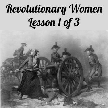 Lesson 1 of 3 - Women in the Revolutionary War :: Lesson Plans ...