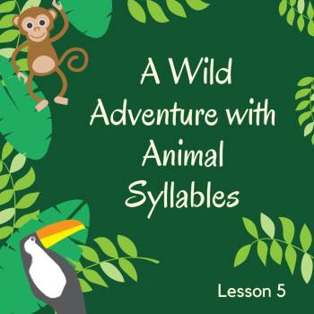 Creating Animal Syllable Stories (Lesson 5 of 5) :: Lesson Plans ...