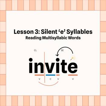 Lesson 3: Silent 'e' Syllables :: Lesson Plans :: California Educators ...