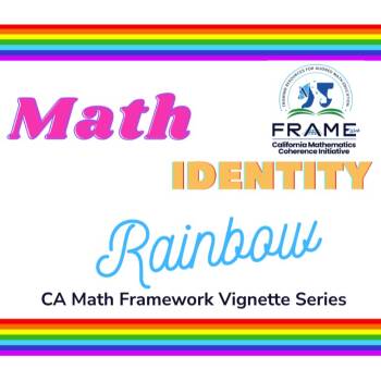CA Math Framework Vignette Series: Math Identity Rainbow :: Lesson ...
