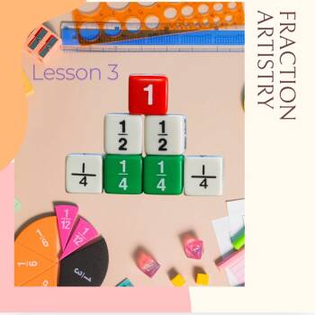 Lesson 3 of 3 Fraction Artistry: Turning Fractions into Creative Visual ...