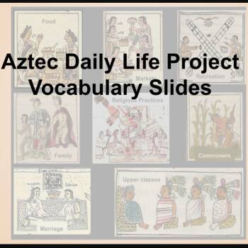 Learning Key Vocabulary for Aztec Daily Life Project (1 of 9) :: Lesson ...