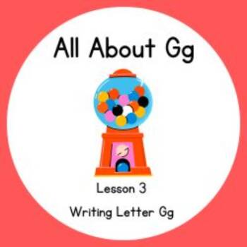Writing Letter Gg (Lesson 3 of 4) :: Lesson Plans :: California ...