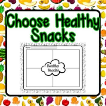 Lesson 3 of 5: Choosing a Healthy Snack :: Lesson Plans :: California ...