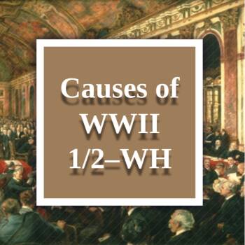 Causes of WWII Lesson 1/2--10th :: Lesson Plans :: California Educators ...