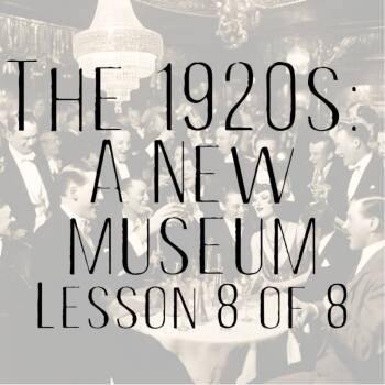 1920s A New Museum (Lesson 8 of 8) :: Lesson Plans :: California ...
