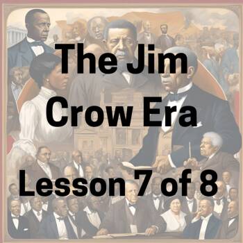 Progressive Era: Jim Crow Era (Lesson 7 of 8) :: Lesson Plans ...