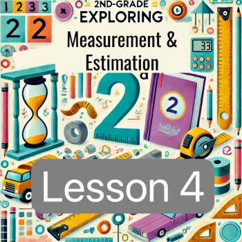 Lesson 4: Estimating with Benchmarks -Understanding 1 cm, 1 in, 1 ft ...
