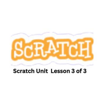 Scratch Unit Lesson 3 of 3 :: Lesson Plans :: California Educators Together