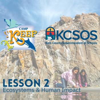 Lesson 2: Ecosystems & Human Impact :: Lesson Plans :: California ...