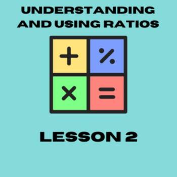 Understanding and Using Ratios (Lesson 2 of 3) :: Lesson Plans ...