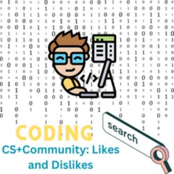 CS+Community: Likes and Dislikes :: Lesson Plans :: California Educators Together