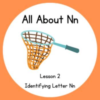 Identifying Letter Nn (Lesson 2 of 4) :: Lesson Plans :: California ...