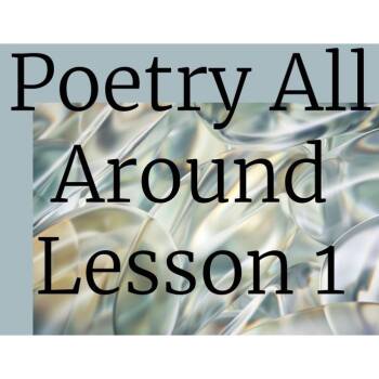 Poetry All Around: Features of Poetry (Lesson 1 of 3) :: Lesson Plans ...