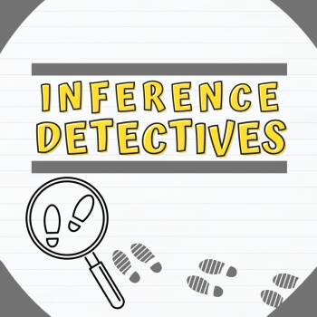 RL.4.1: Inference Detectives :: Lesson Plans :: California Educators ...