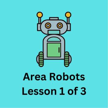 Lesson 1 of 3 "Area Robots" :: Lesson Plans :: California Educators ...