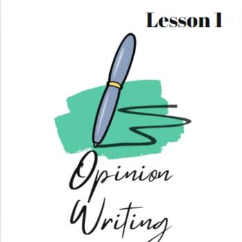 Lesson 1 of 3: Introduction to Opinion Writing :: Lesson Plans ...