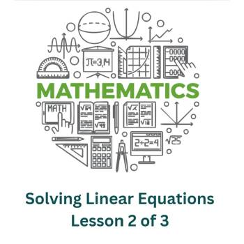 Solving Linear Equations | Lesson 2/3 :: Lesson Plans :: California ...