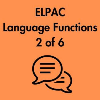 Language Functions (ELPAC 2 of 6) :: Lesson Plans :: California ...