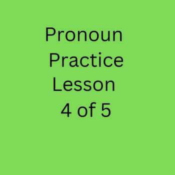 Pronoun Practice Lesson 4 of 5 :: Lesson Plans :: California Educators Together