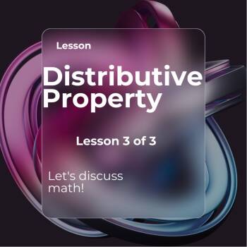 Distributive Property (Lesson 3 of 3) :: Lesson Plans :: California ...