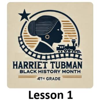 Discovering Harriet Tubman’s Legacy (Lesson 1 of 3) :: Lesson Plans ...