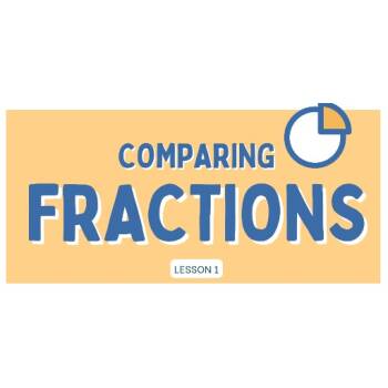 Comparing Fractions: Halves, Fourths, and Eighths (Lesson 1 of 3 ...