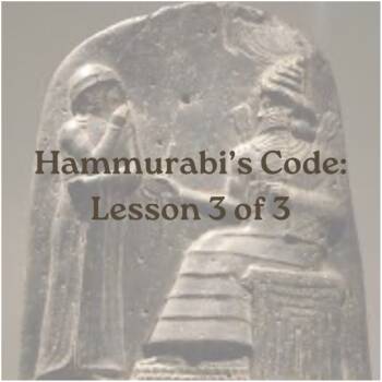 Hammurabi's Code: Lesson 3 of 3 :: Lesson Plans :: California Educators ...
