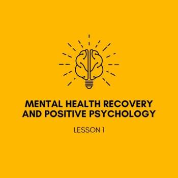 What is Mental Health Recovery? (Lesson 1 of 3) :: Lesson Plans ...
