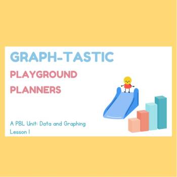Graph-tastic Playgrounds: Lesson 1 :: Resources :: California Educators ...