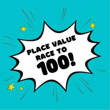 Place Value Game 4: Race to 100! :: Resources :: California Educators ...