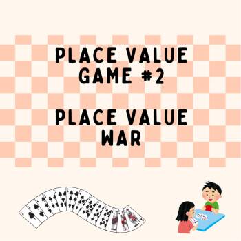 Place Value Game 2: War :: Resources :: California Educators Together