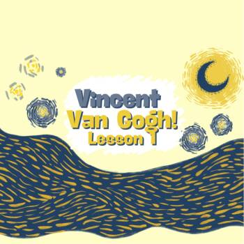 Lesson 1: Vincent Van Gogh :: Resources :: California Educators Together