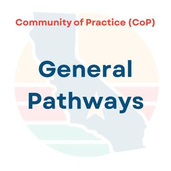 CoP: General Pathways :: Resources :: California Educators Together