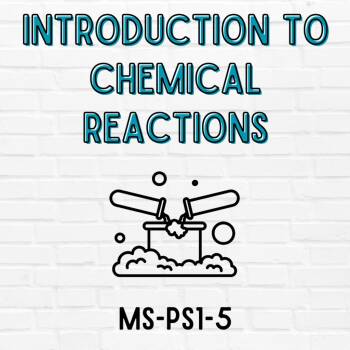 Introduction to Chemical Reactions Notes & Worksheet :: Resources ...