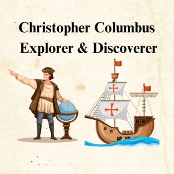 Christopher Columbus: Explorer & Discoverer Slides :: Resources ...
