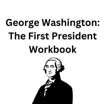 George Washington Workbook 📖 ️ :: Resources :: California Educators ...