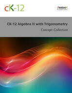 CK-12 Algebra II With Trigonometry Concepts :: Resources :: California ...