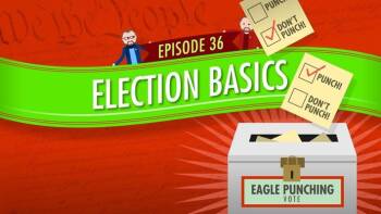 Election Basics | Crash Course Government and Politics :: Resources ...
