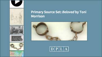 Primary Source Set: Beloved by Toni Morrison :: Resources :: California Educators Together