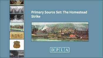 Primary Source Set: The Homestead Strike :: Resources :: California ...
