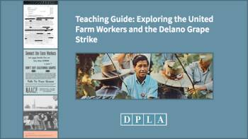 Teaching Guide: Exploring the United Farm Workers and the Delano Grape ...