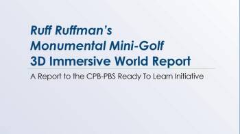 Ruff Ruffman's Monumental Mini-Golf 3D Immersive World Report | WestEd, 2013 :: Resources ...