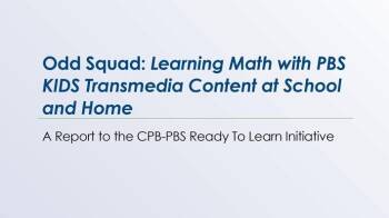 Odd Squad: Learning Math with PBS KIDS Transmedia Content at School and at Home | WestEd, 2015 ...