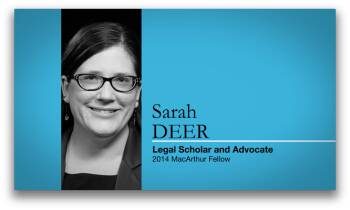 Sarah Deer, Legal Scholar and Advocate | MacArthur Fellows Program ...
