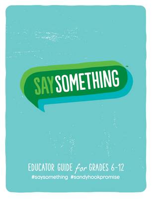 Say Something: Educator Guide | Sandy Hook Promise :: Resources ...