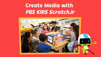 Create Media with PBS KIDS ScratchJr | PBS KIDS Self-Paced Learning ...